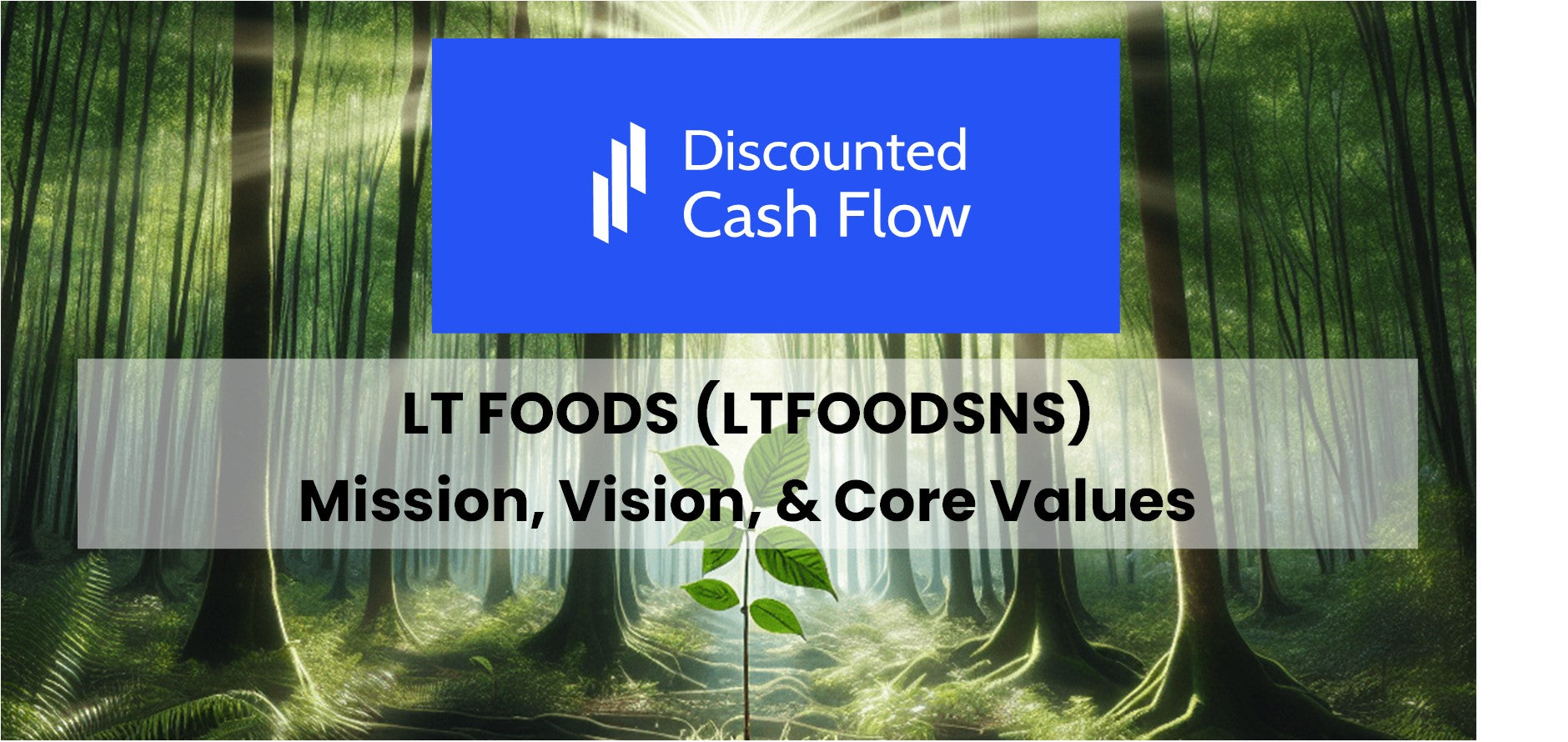 Mission Statement, Vision, & Core Values (2026) of LT Foods (LTFOODSNS)