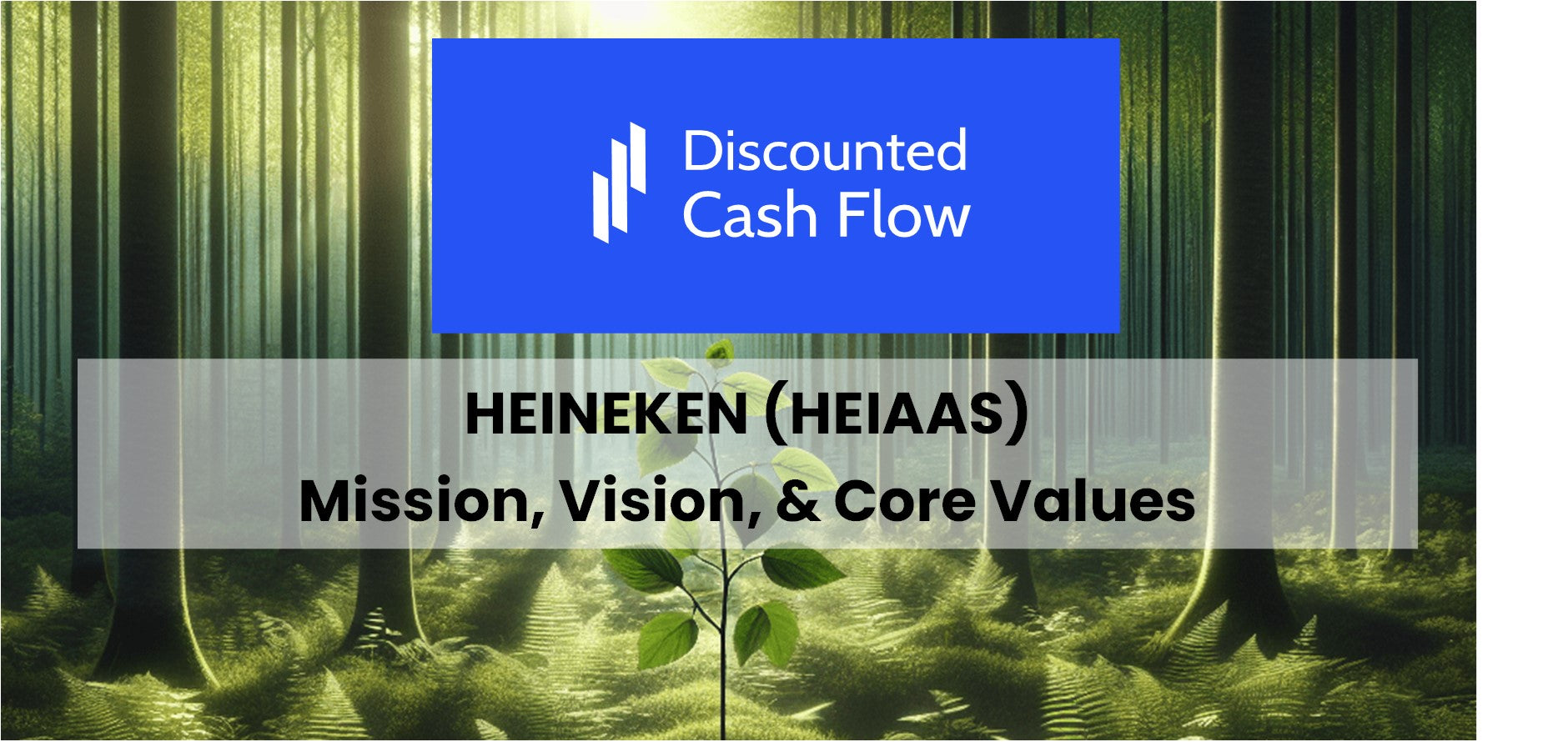 Mission Statement, Vision, & Core Values (2026) of Heineken (HEIAAS)