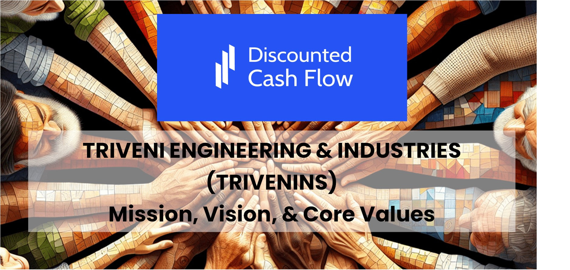 Mission Statement, Vision, & Core Values (2026) of Triveni Engineering ...