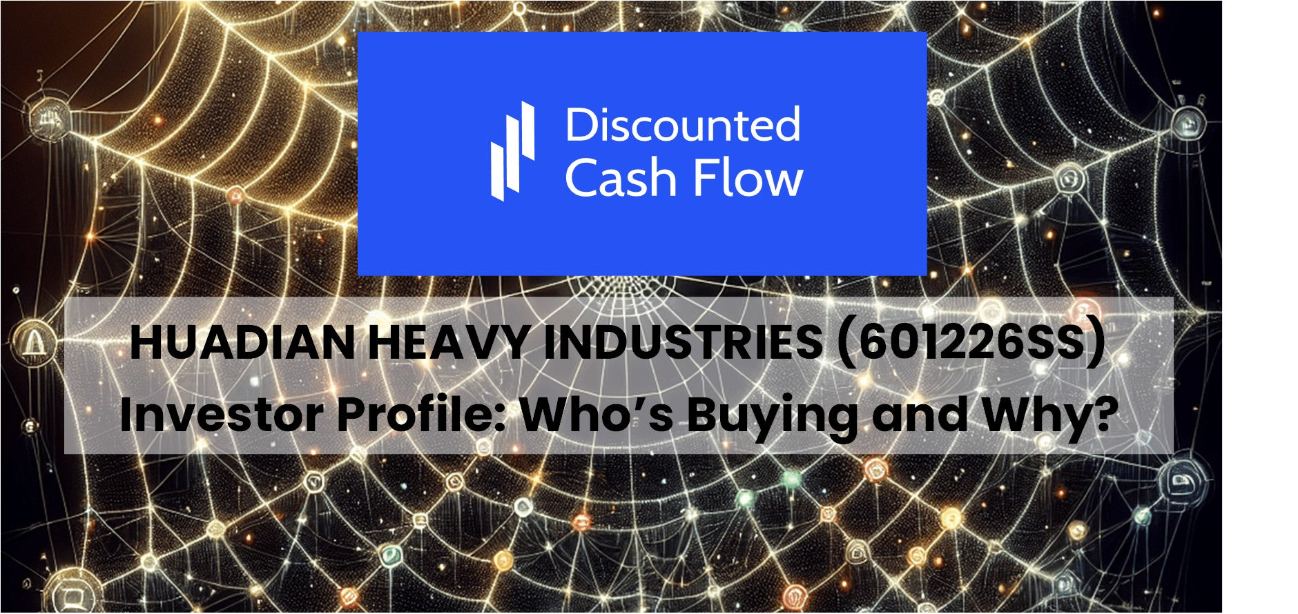 Exploration de Huadian Heavy Industries (601226SS) : qui achète et ...