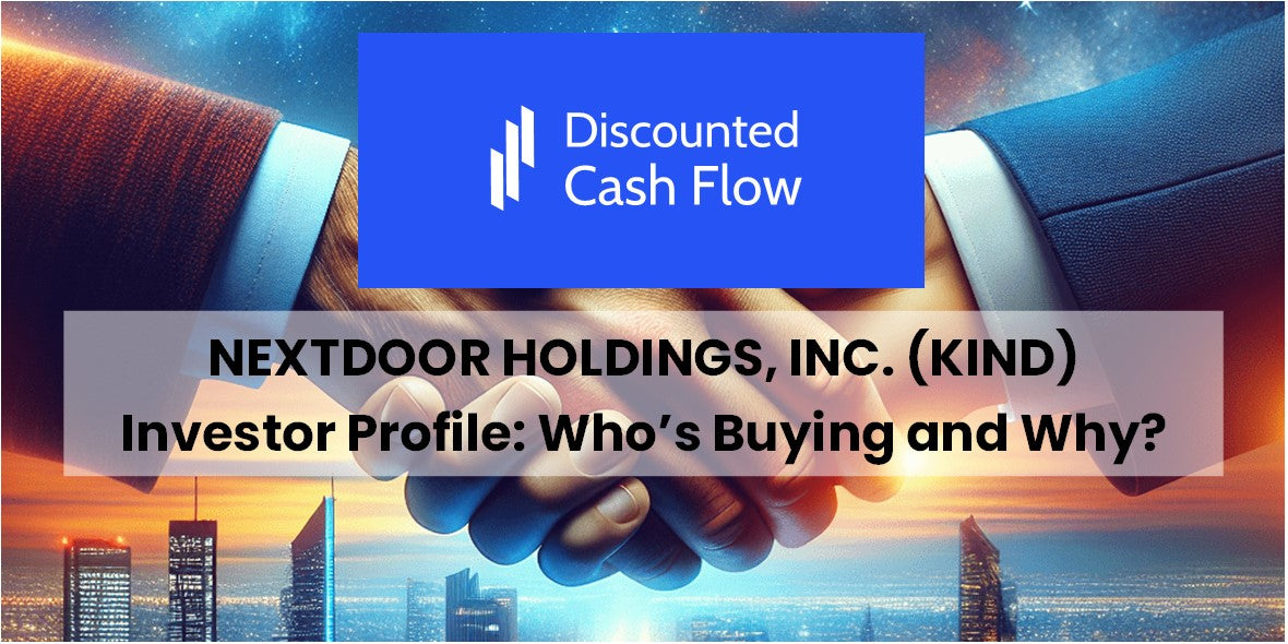 Exploring Nextdoor Holdings, Inc. (KIND): Who s Buying and Why?