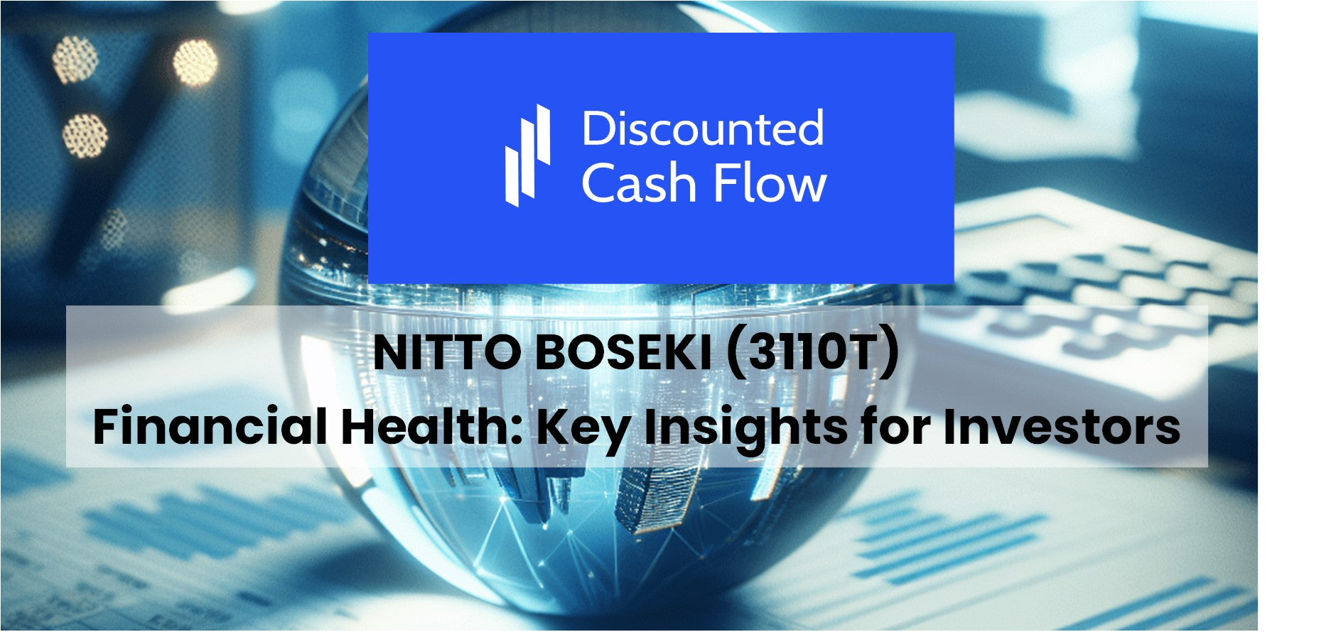 Breaking Down Nitto Boseki (3110T) Financial Health: Key Insights for ...
