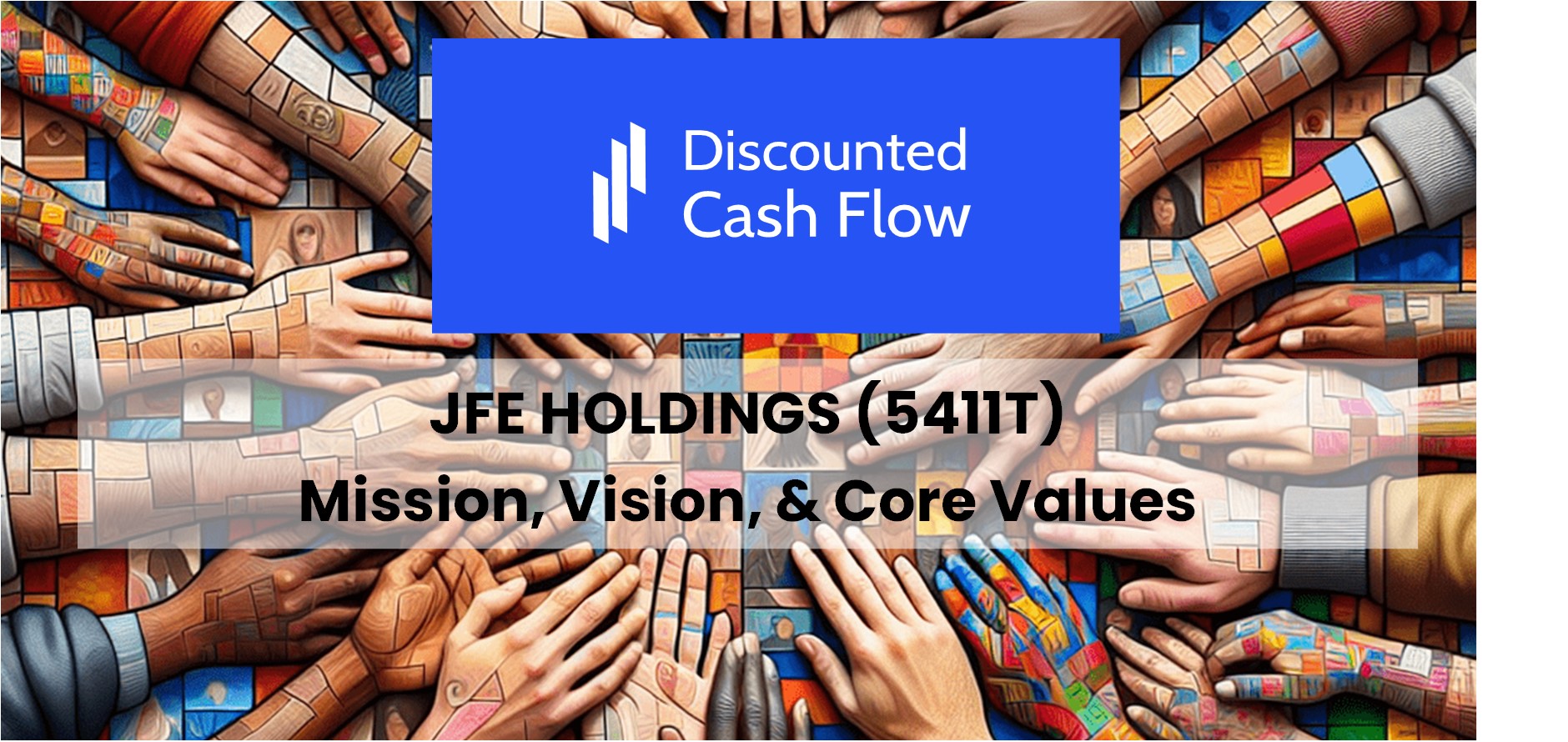 Mission Statement, Vision, & Core Values (2026) of JFE Holdings (5411T)