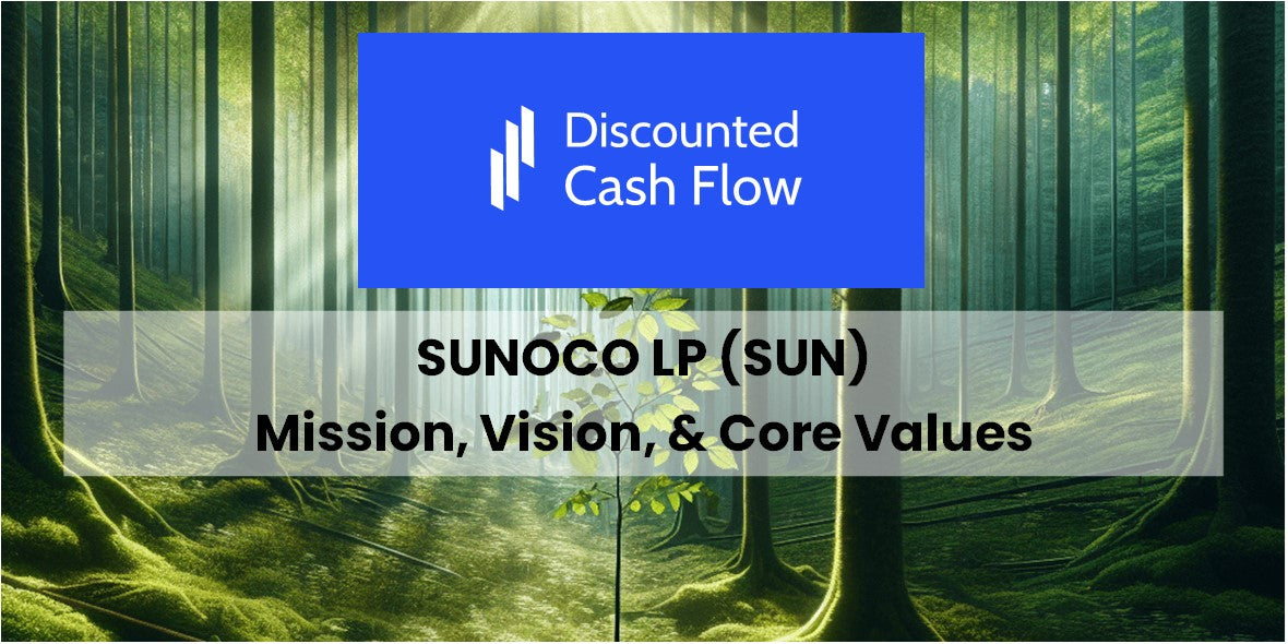 Mission Statement, Vision, & Core Values (2026) of Sunoco LP (SUN)